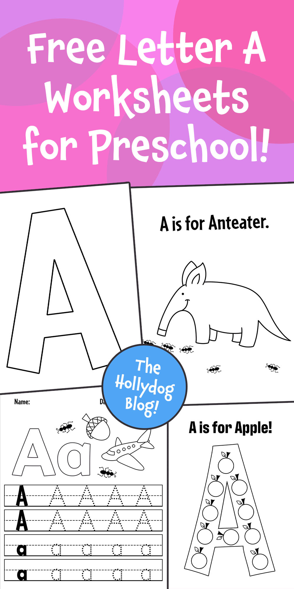 FREE Letter A Worksheets for Preschool! ⋆ The Hollydog Blog